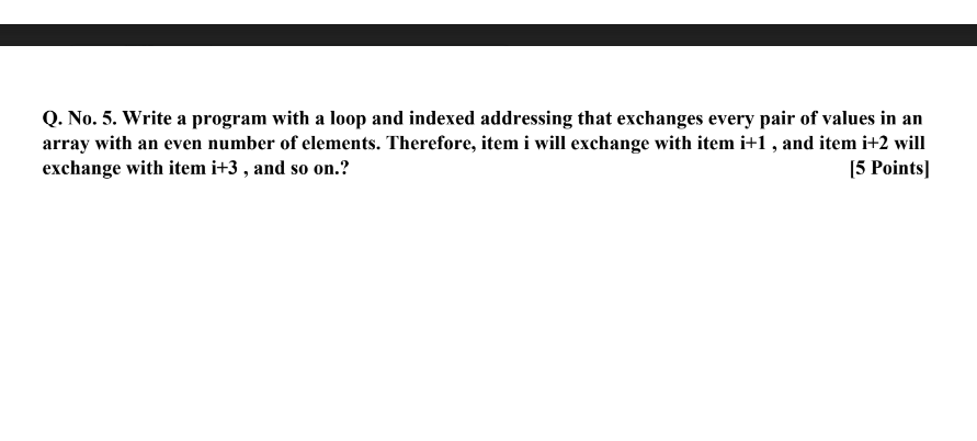 Solved Q. No. 5. Write a program with a loop and indexed | Chegg.com