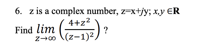 Solved z ﻿is a complex number, z=x+jy;x,yinRFind | Chegg.com