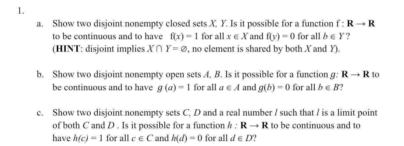 Solved 1. a. Show two disjoint nonempty closed sets X, Y. Is | Chegg.com