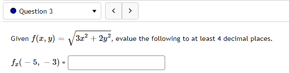 Solved Given f(x,y)=3x2+2y2, evalue the following to at | Chegg.com