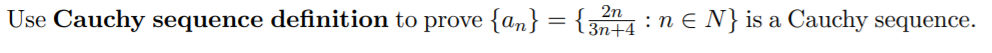 Solved Use Cauchy sequence definition to prove {an} = {3244 | Chegg.com