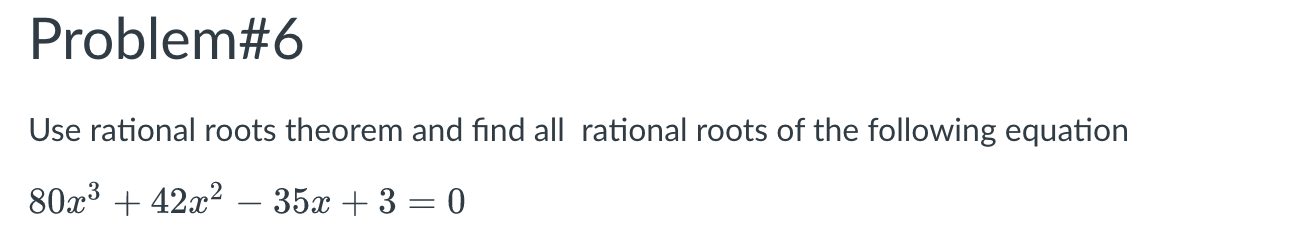 Solved Use rational roots theorem and find all rational | Chegg.com | Chegg.com