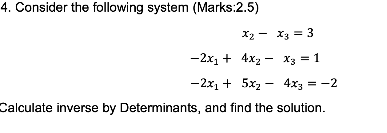 Solved 4. Consider the following system (Marks:2.5) | Chegg.com