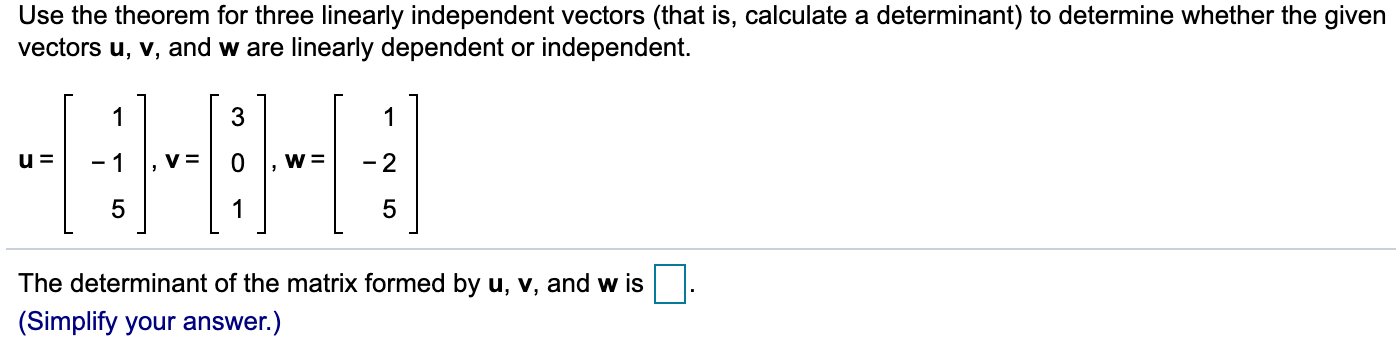 Solved Use the theorem for three linearly independent | Chegg.com