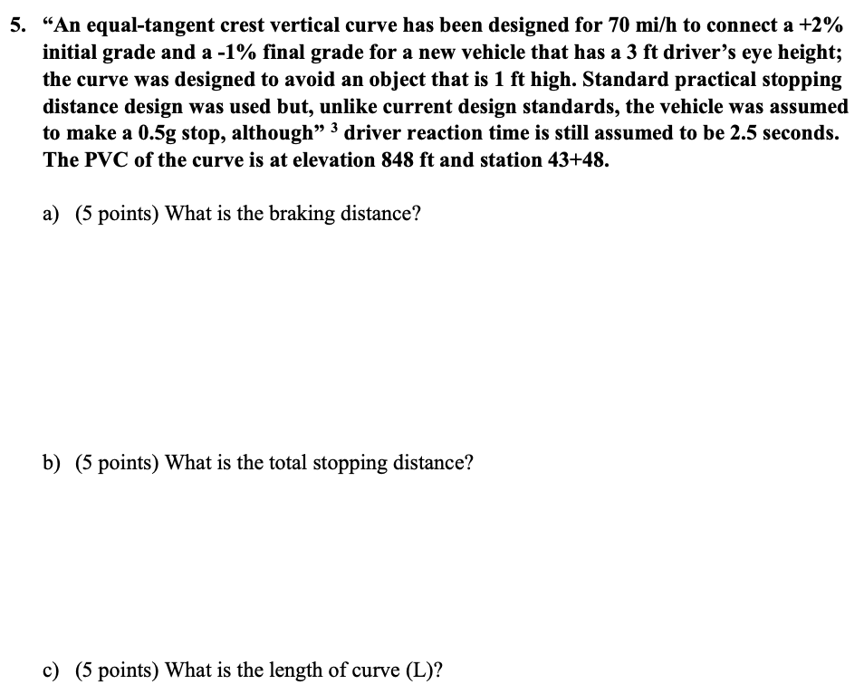 Solved 5. “An equal-tangent crest vertical curve has been | Chegg.com