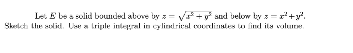 Solved Multivariable calculus. Let E be a solid bounded | Chegg.com