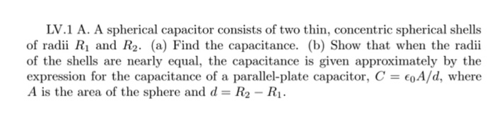 Solved A spherical capacitor consists of two thin, | Chegg.com