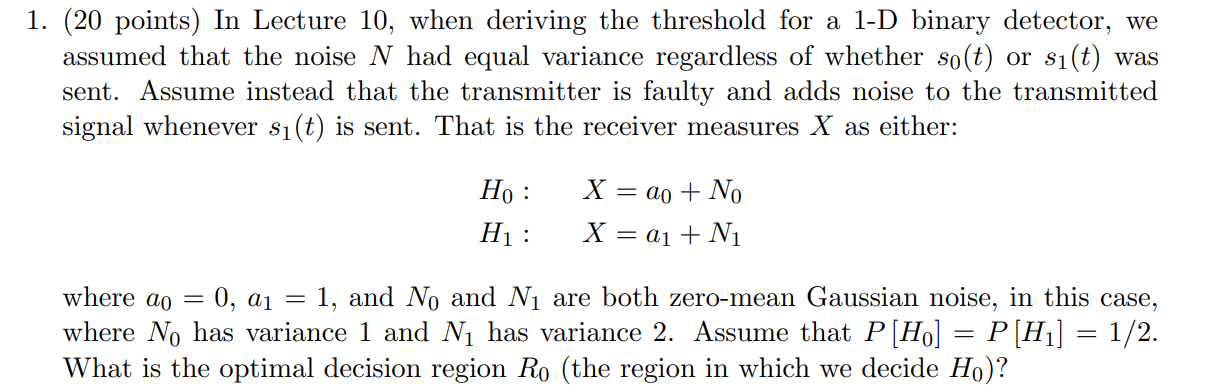 Solved 1. (20 points) In Lecture 10, when deriving the | Chegg.com