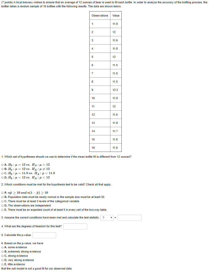 Solved (7 points) A local brewery wishes to ensure that an | Chegg.com