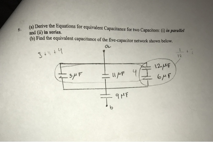 Solved (o) Derive the Equations for equivalent Capacitance | Chegg.com