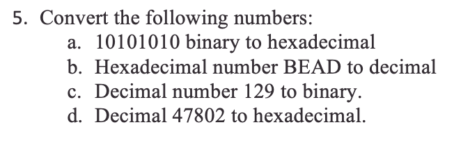 Solved 5. Convert the following numbers: a. 10101010 binary | Chegg.com