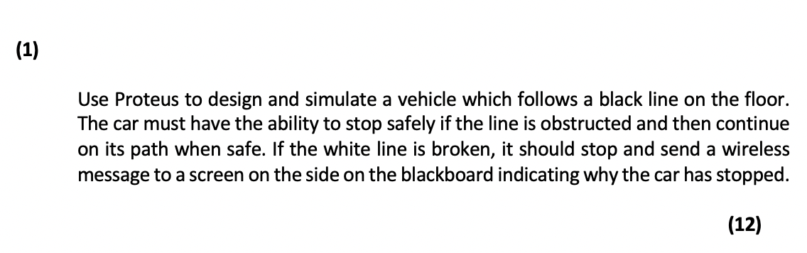 Solved (1) Use Proteus to design and simulate a vehicle | Chegg.com