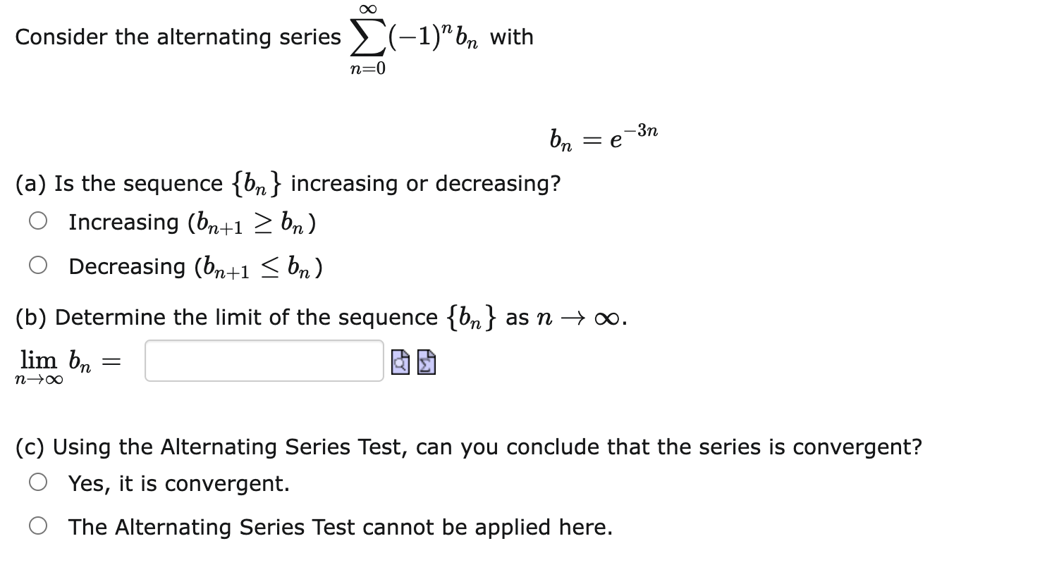 Solved ~ Consider the alternating series (-1)"bn with n=0 | Chegg.com