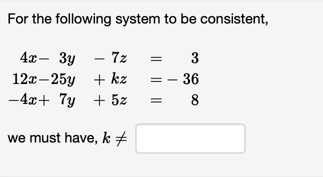 Solved For the following system to be consistent, | Chegg.com