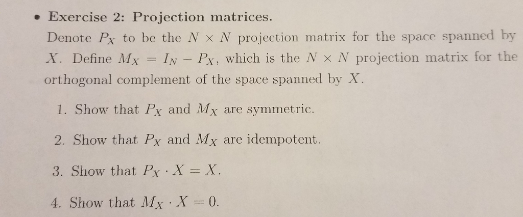 Solved Exercise 2: Projection matrices. Denote Px to be the | Chegg.com