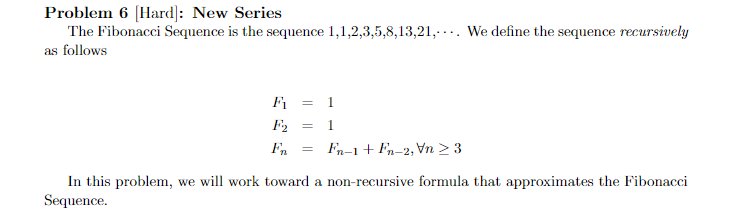 Problem 6 (Hard): New Series The Fibonacci Sequence | Chegg.com
