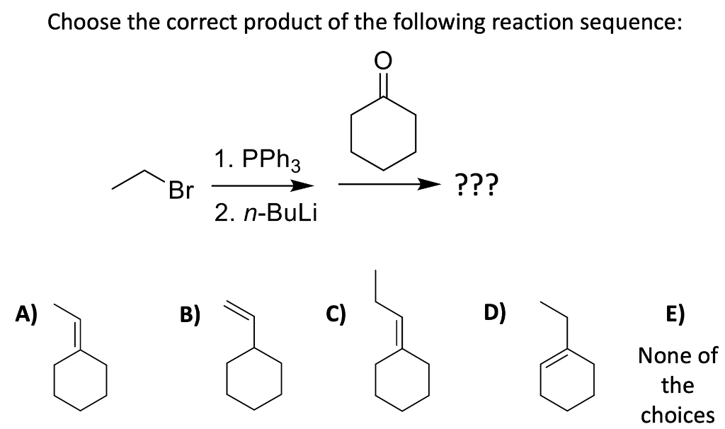 Solved Choose the correct product of the following reaction | Chegg.com