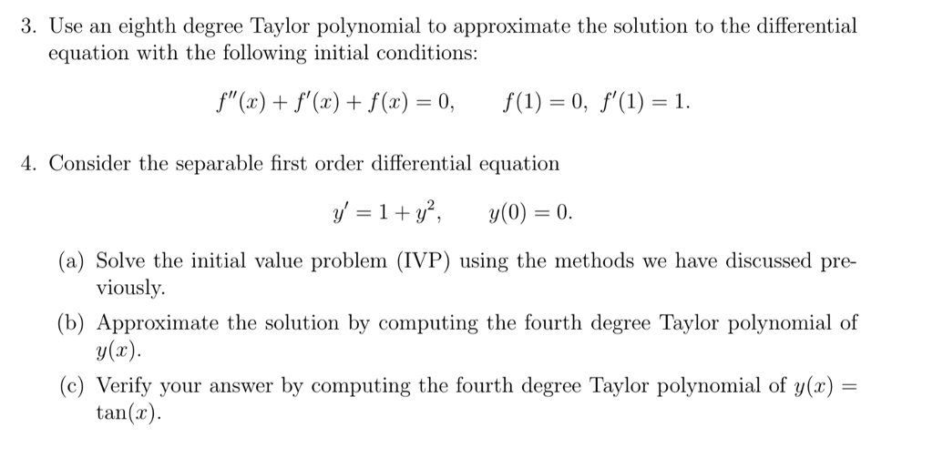 Solved 3. Use an eighth degree Taylor polynomial to | Chegg.com