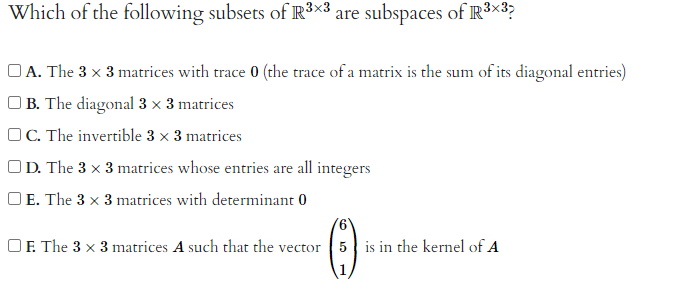 Solved Which of the following subsets of R3×3 are subspaces | Chegg.com