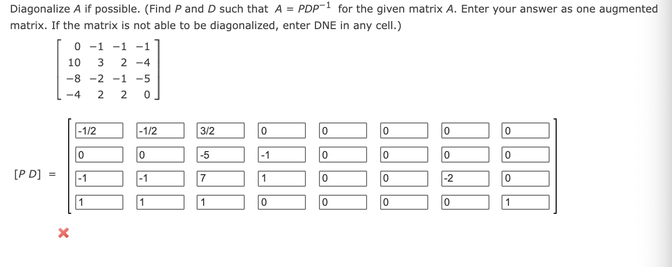 Solved Diagonalize A if possible. (Find P and D such that A | Chegg.com
