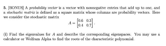 Solved 5. [BONUS] A probability vector is a vector with | Chegg.com