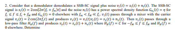 Solved 2. Consider that a demodulator demodulates a SSB-SC | Chegg.com
