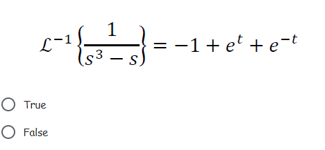 Solved L-1{1s3-s}=-1+et+e-tTrueFalse | Chegg.com