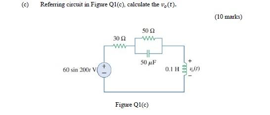 Solved © Referring circuit in Figure Q1(c), calculate the | Chegg.com