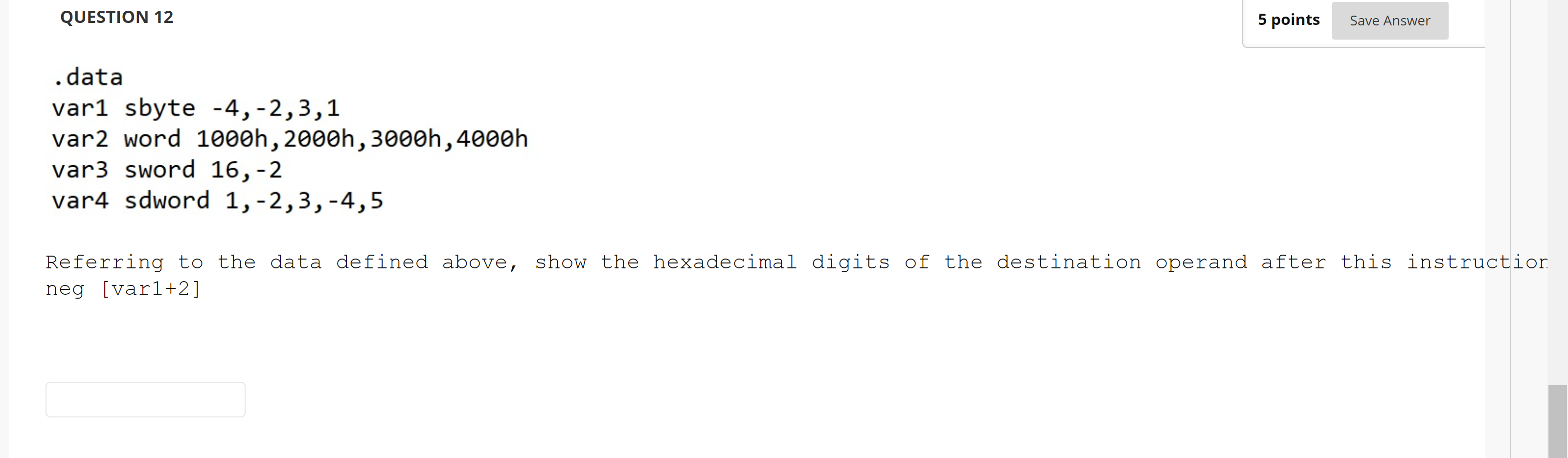 Solved QUESTION 11 5 points Save Answer .data vari sbyte | Chegg.com