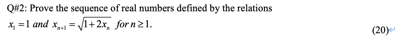Solved Q\#2: Prove the sequence of real numbers defined by | Chegg.com