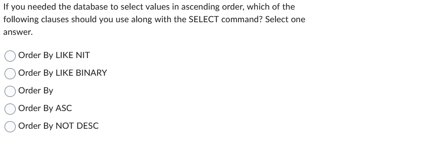 Solved If you needed the database to select values in | Chegg.com