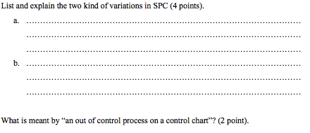 Solved List and explain the two kind of variations in SPC (4 | Chegg.com