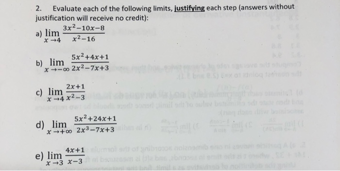 Solved 2. Evaluate each of the following limits, justifying | Chegg.com