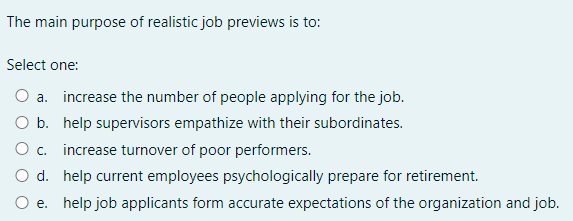 Solved The main purpose of realistic job previews is | Chegg.com