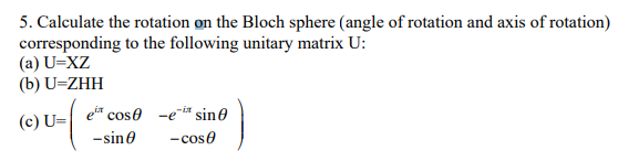5. Calculate the rotation on the Bloch sphere (angle | Chegg.com