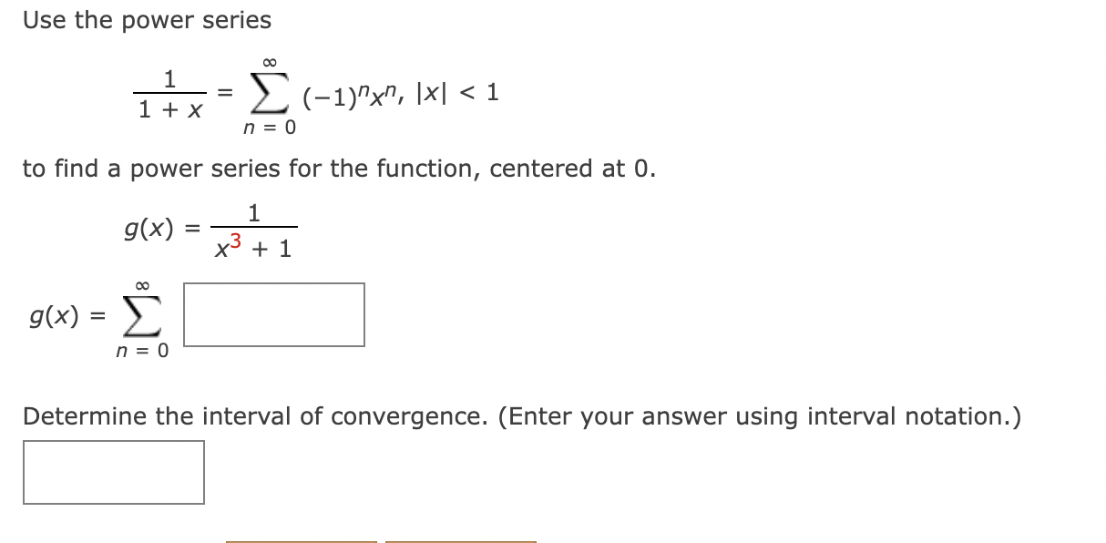 Solved Use the power series 1+x1=∑n=0∞(−1)nxn,∣x∣