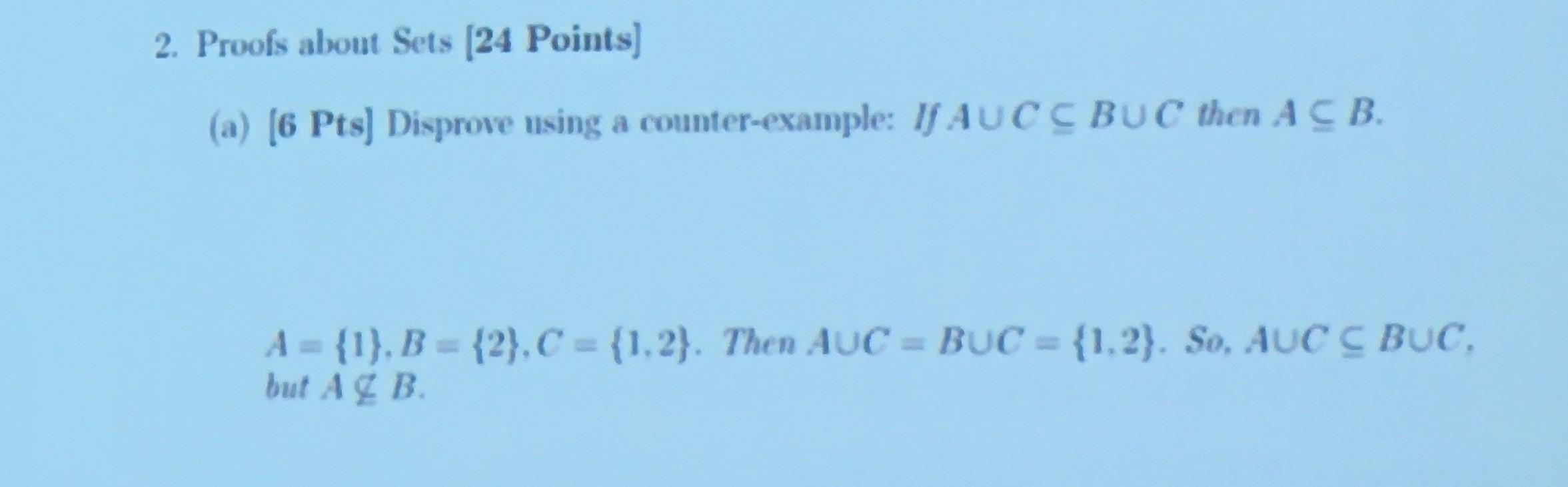 (a) [6 Pts] Disprove using a counter-example: If | Chegg.com