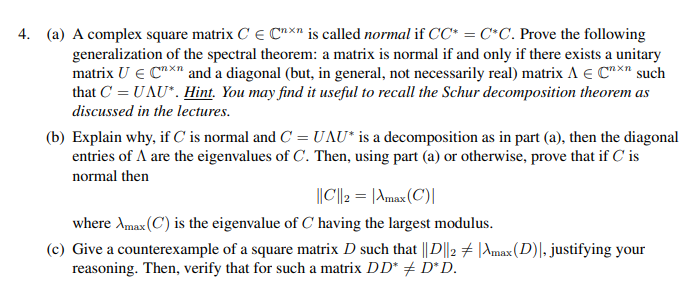 Solved 4. (a) A complex square matrix C e Cnxn is called | Chegg.com