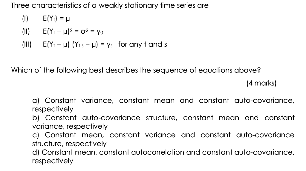 Solved Three characteristics of a weakly stationary time | Chegg.com