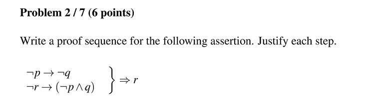 Solved Problem 2/7 (6 points) Write a proof sequence for the | Chegg.com