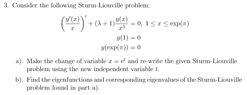 Solved 3. Consider the following Sturm-Liouville problem: | Chegg.com