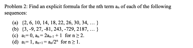 Solved Problem 2: Find an explicit formula for the nth term | Chegg.com