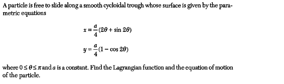 Solved A particle is free to slide along a smooth cycloidal | Chegg.com
