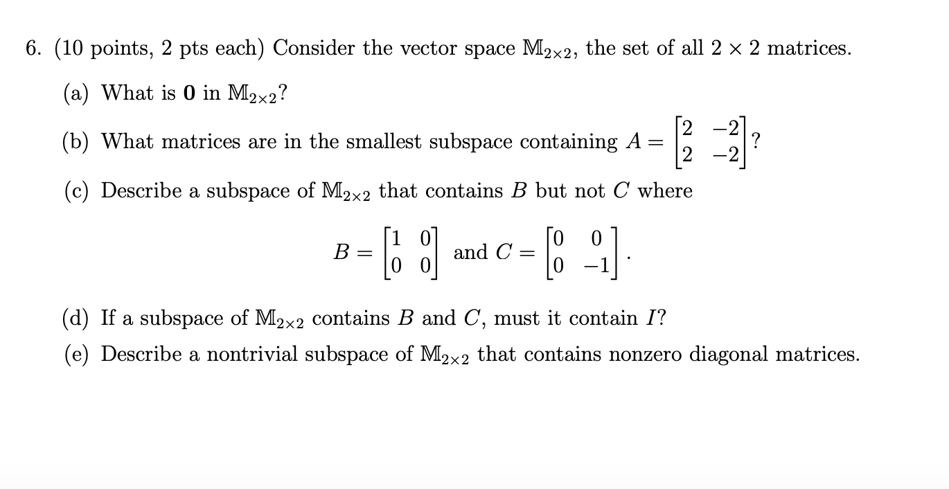 Solved 6. (10 points, 2 pts each) Consider the vector space | Chegg.com