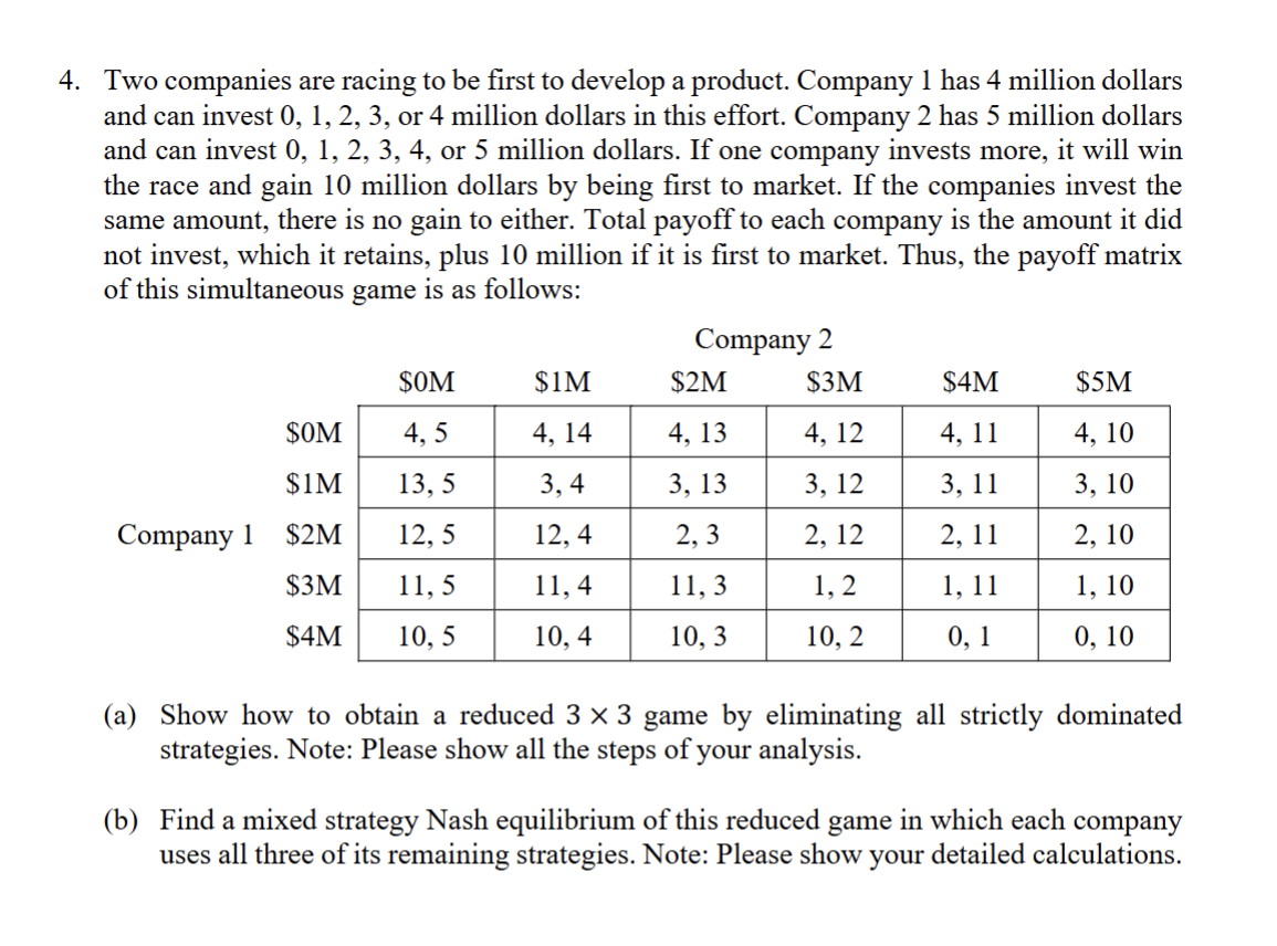 Solved 4. ﻿Two companies are racing to be first to develop a | Chegg.com