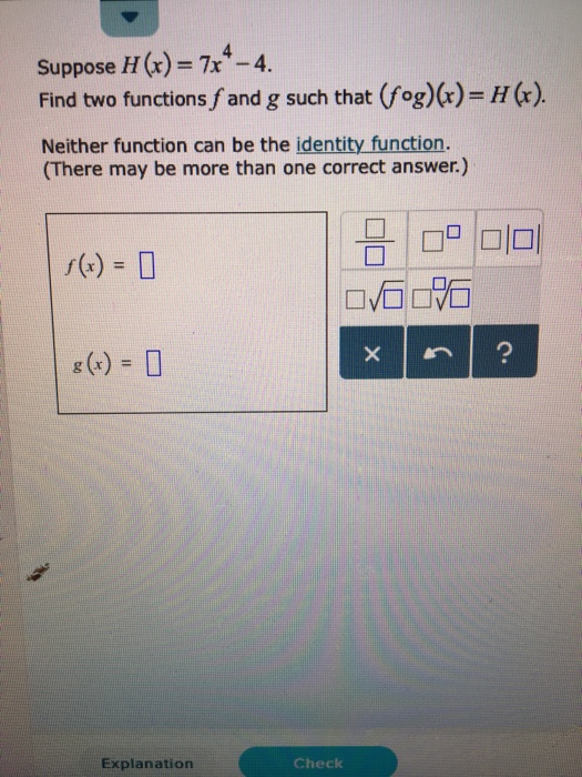 Solved Suppose H(x) = 7x^4 - 4. Find two functions f and g | Chegg.com Solved Suppose H(x) = 7x^4 - 4. Find two functions f and g | Chegg.com