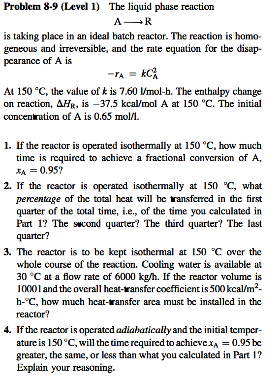 [Solved]: Problem 8-9 (Level 1) The liquid phase reaction