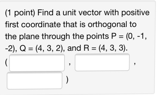 Solved Find a unit vector with positive first coordinate | Chegg.com