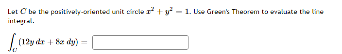 Solved Let C be the positively-oriented unit circle x2+y2=1. | Chegg.com