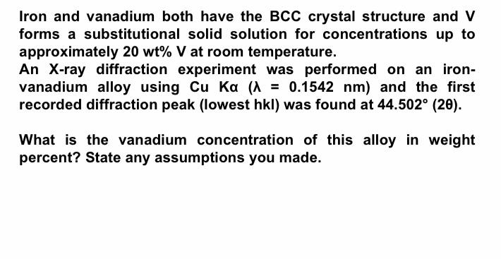 Solved Iron and vanadium both have the BCC crystal structure | Chegg.com